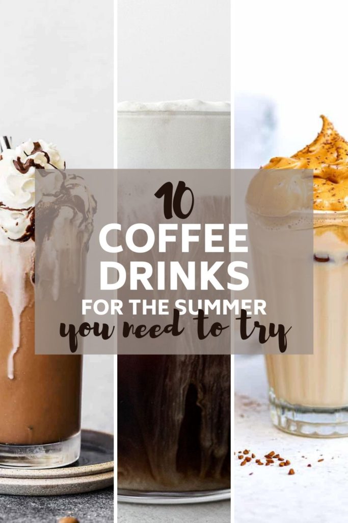 10 Summer Coffee Drinks You NEED To Try – Milk and Pop
